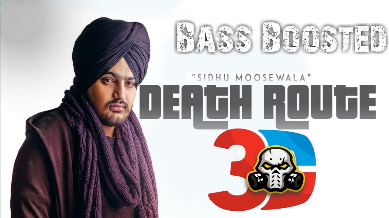 Death Route - Sidhu Moosewala [BASS BOOSTED] 3d Punjabi Song | 2018 ...