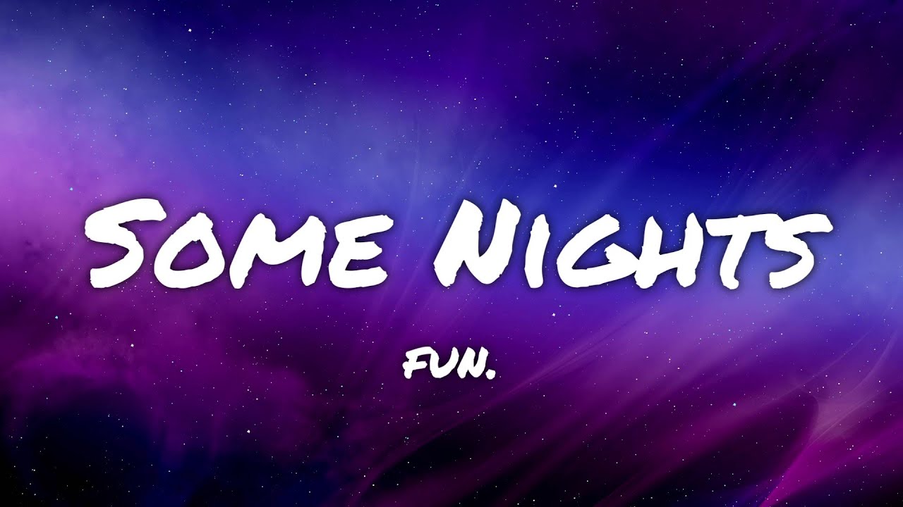 fun-some-nights-lyrics-youtube