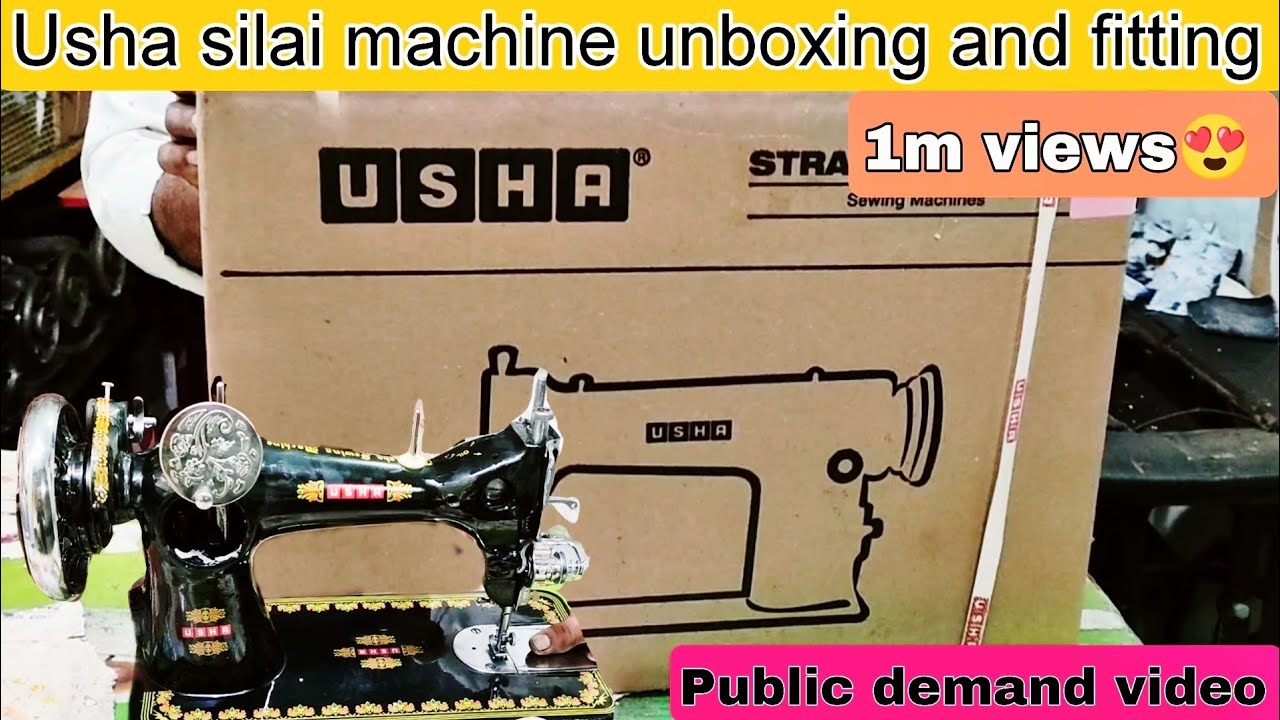 usha silai machine unboxing and fitting || Public demand video || Best ...
