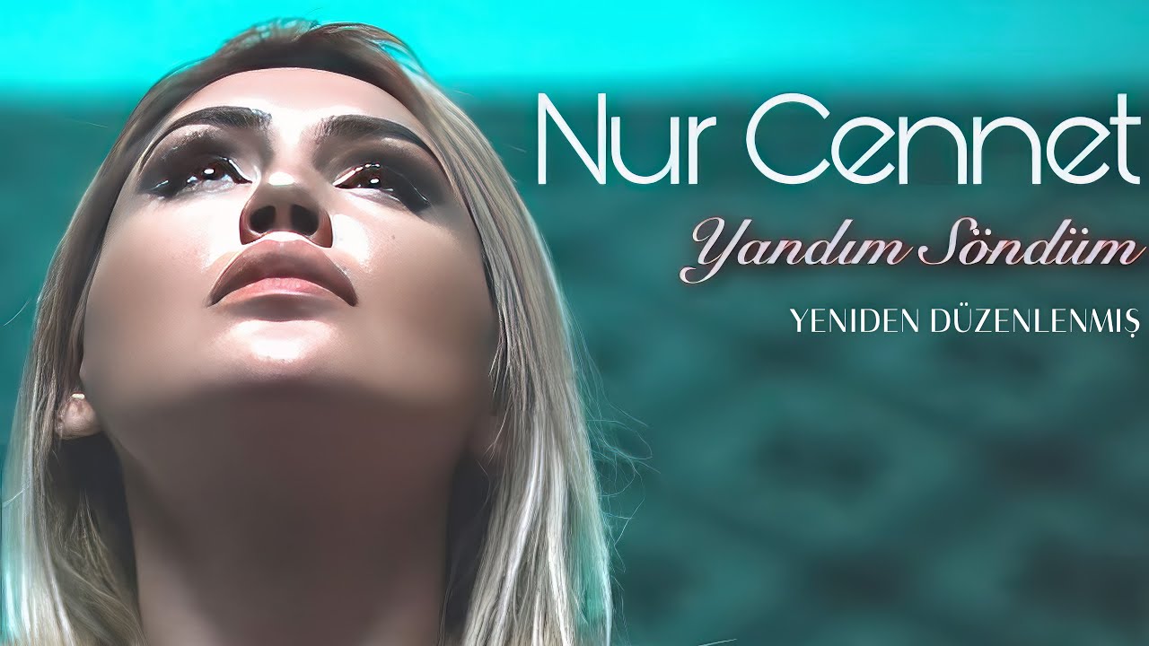 Nur Cennet - Yandım Söndüm (Remastered) - YouTube