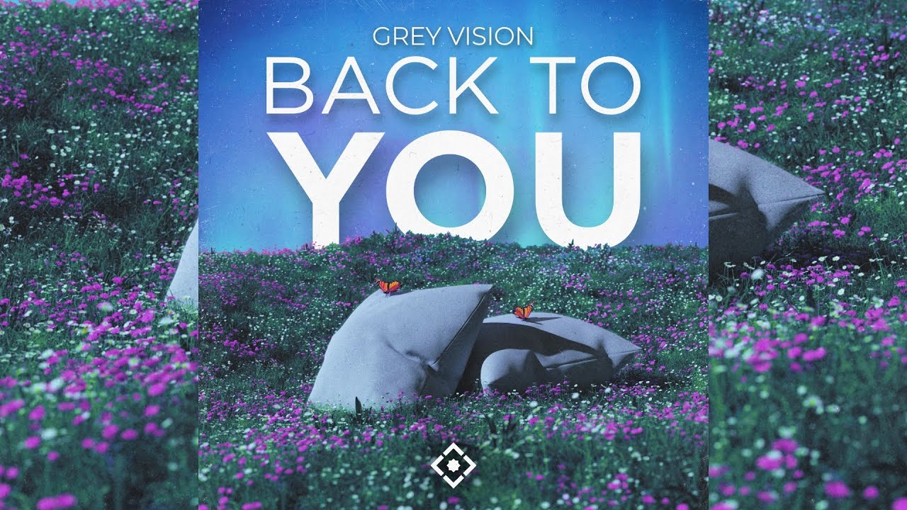 Grey Vision - Back To You (Extended Mix) | Future Bounce - YouTube