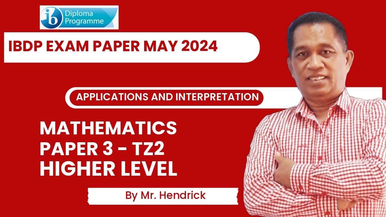 Solving IBDP Mathematics (Applications and Interpretation)-HL. Past ...