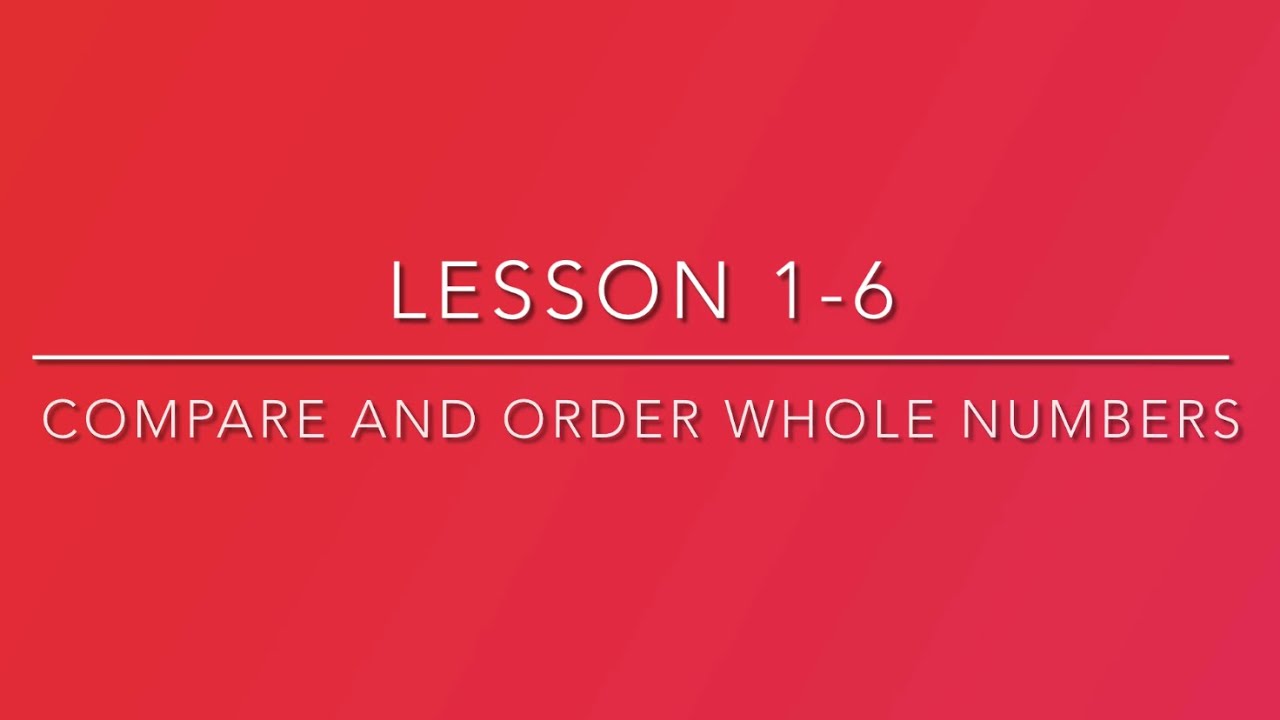 4th Grade Lesson 6 Compare And Order Whole Numbers YouTube 4th Grade Lesson 6 Compare And Order Whole Numbers YouTube