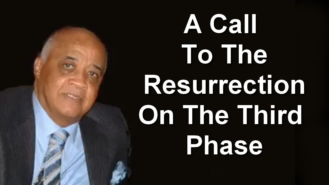 A Call To The Resurrection On The Third Phase (Apostle Joseph Coleman ...