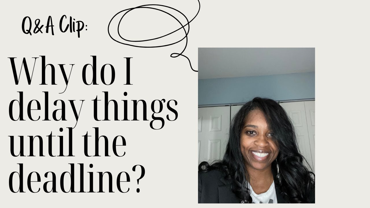 ADHD: Why do I delay things until the deadline - YouTube