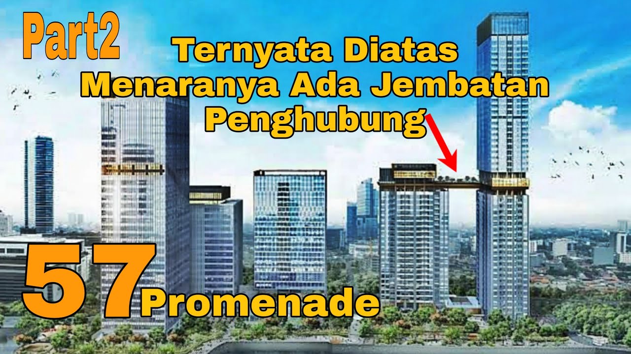 57 Promenade Gedung Pencakar Langit Jakarta, Tidak Lama Lagi Selesai ...