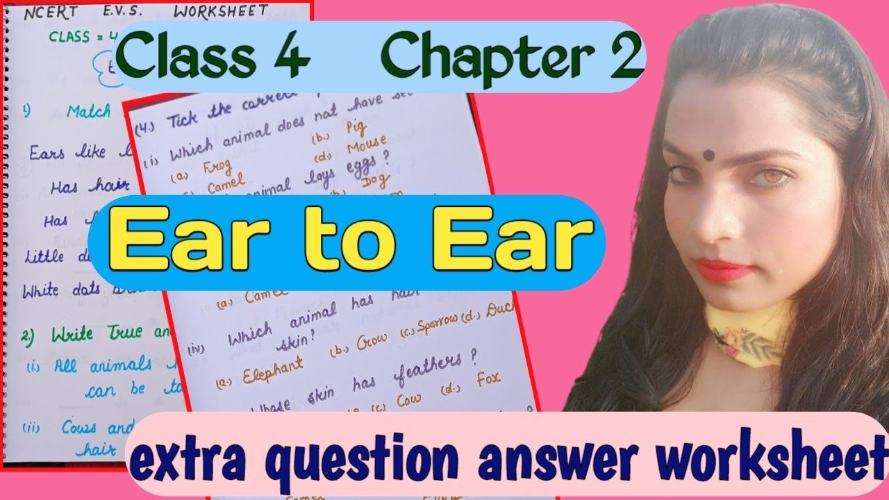 NCERT EVS class 4 Chapter - Ear to Ear Worksheet with extra question ...