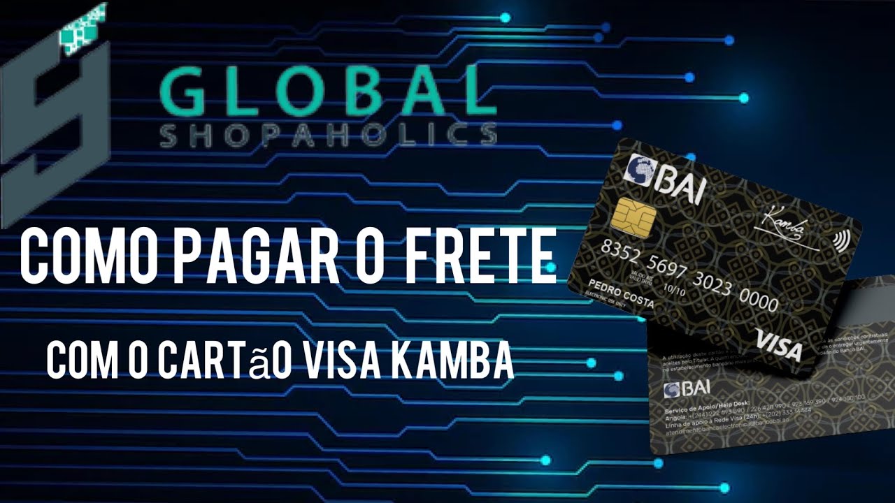 COMO PAGAR NA GLOBALSHOPAHOLIC COM O CARTÃO VISA KAMBA DO BAI - YouTube