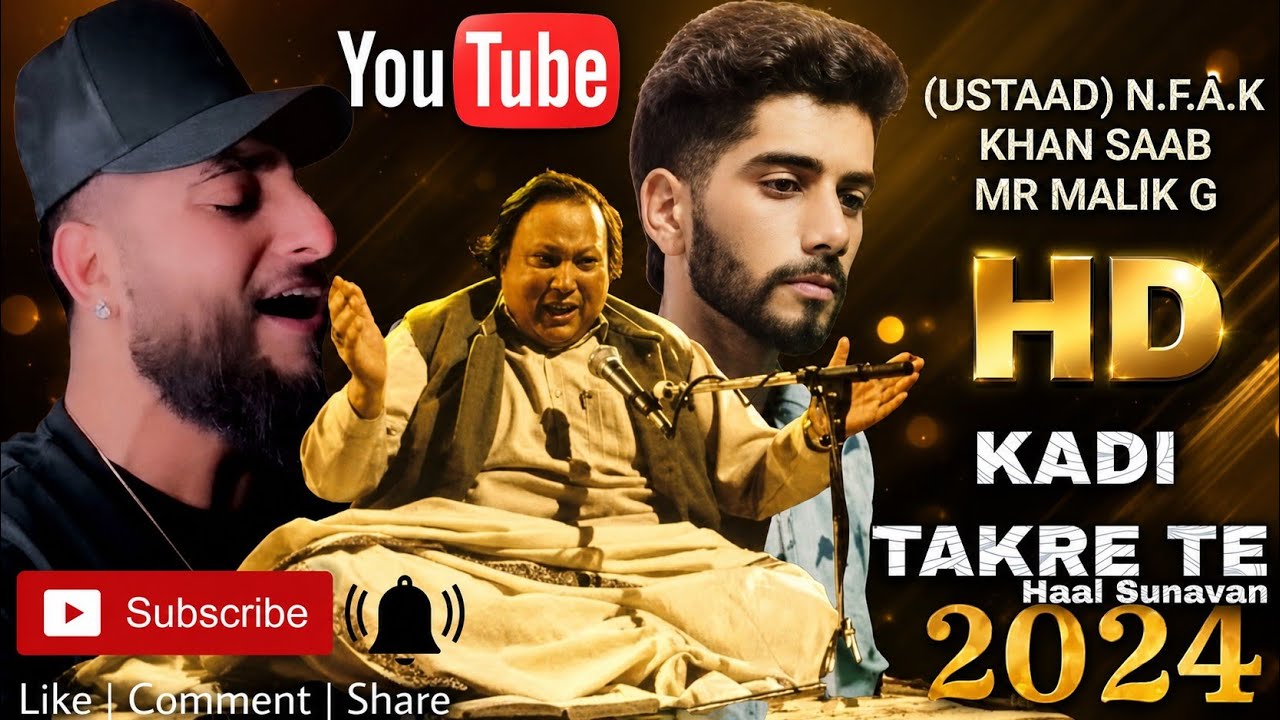 Kadi Takre Te Haal Sunavan / Khan Saab X Mr Malik G FT (Ustaad Nusrat ...