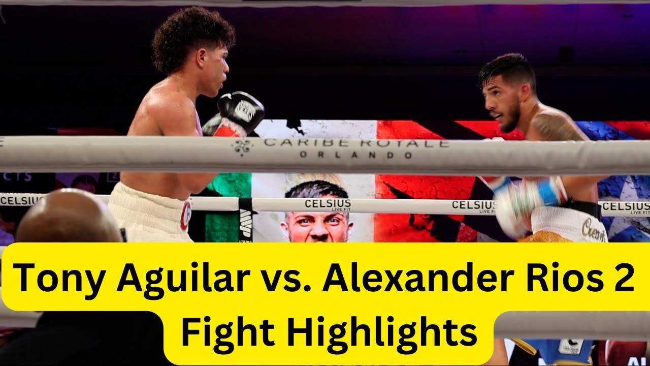 Tony Aguilar vs. Alexander Rios 2 Fight Highlights - YouTube