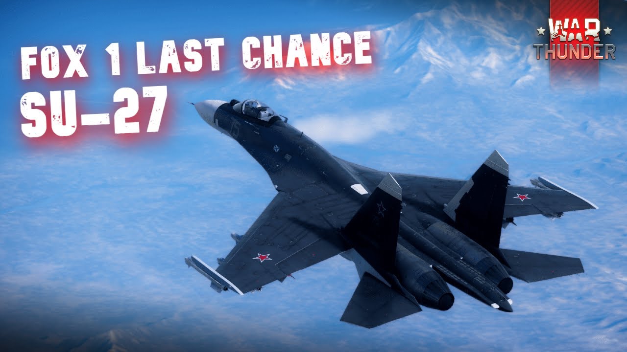 One last flight before the end of the FOX 1 era | SU-27 | #warthunder ...