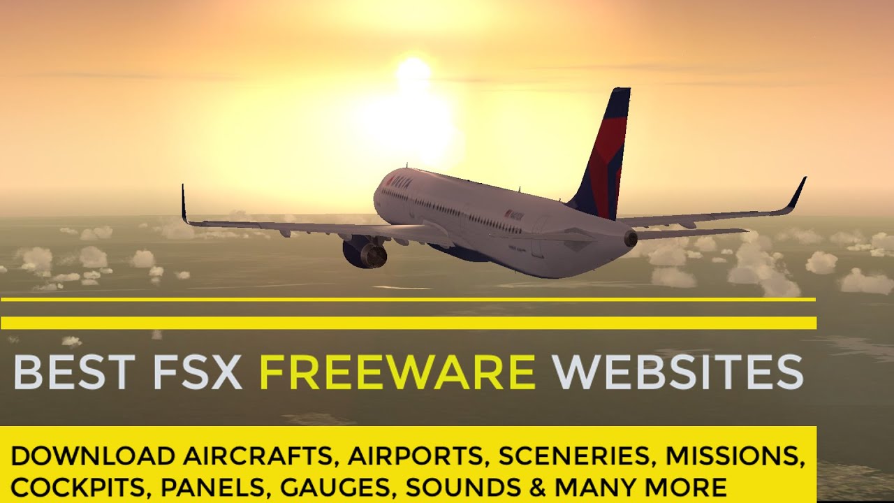 FSX Best Freeware Add-on Websites - How to make FSX look Amazing ...