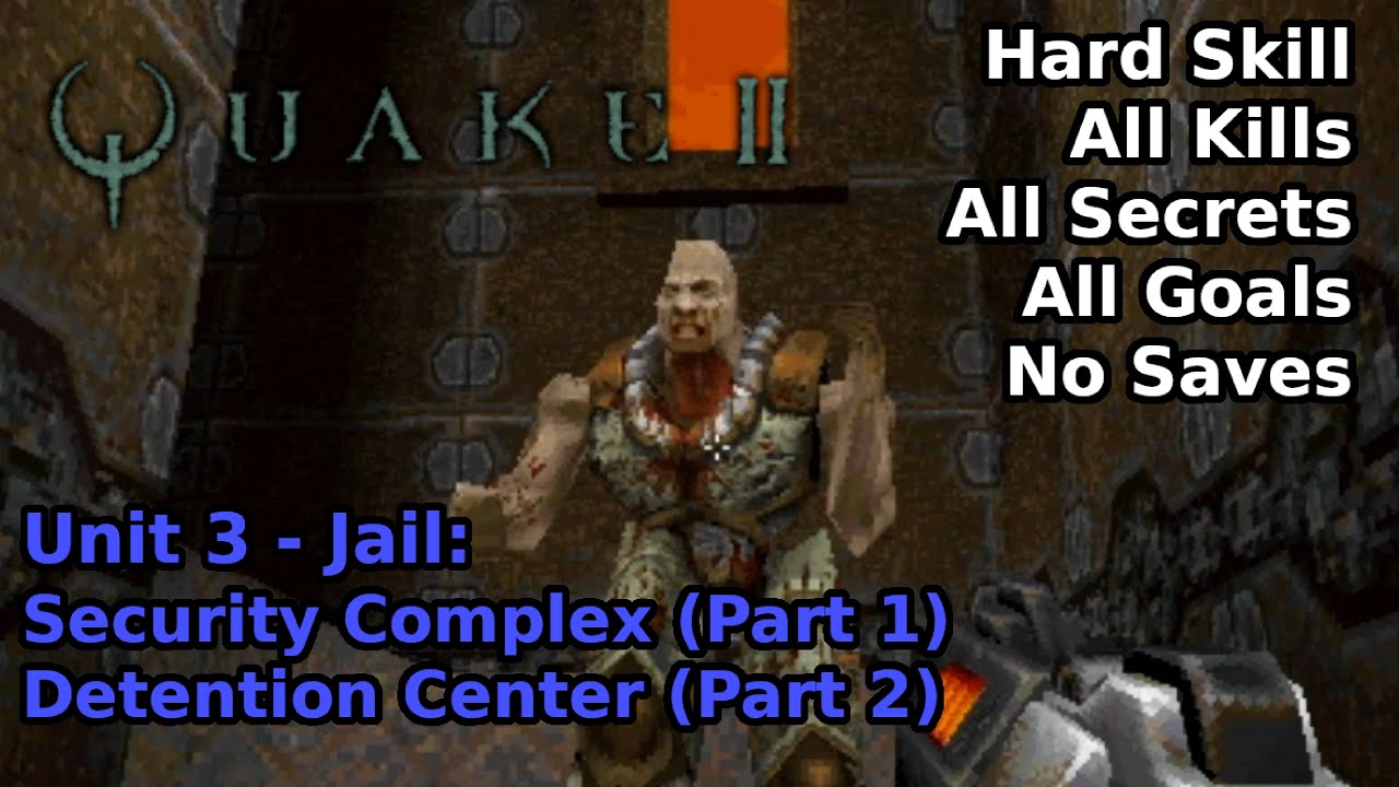 Quake II (1997): Unit 3 - Jail: Security Complex (Part 1) & Detention ...