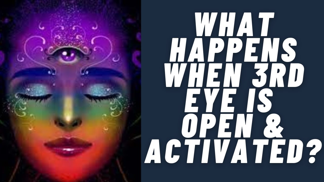 What Happens When Your 3rd Eye Is Open Activated YouTube what-happens-when-your-3rd-eye-is-open-activated-youtube