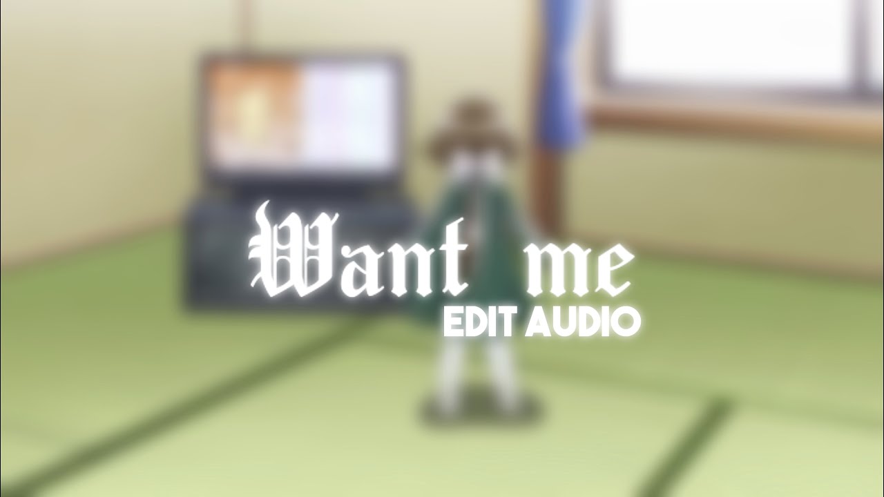 Want me - Cl4pers | edit audio - YouTube