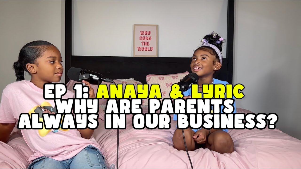 Why Are Parents Always in Our Business? Anaya & Lyric I Star Cast: A ...