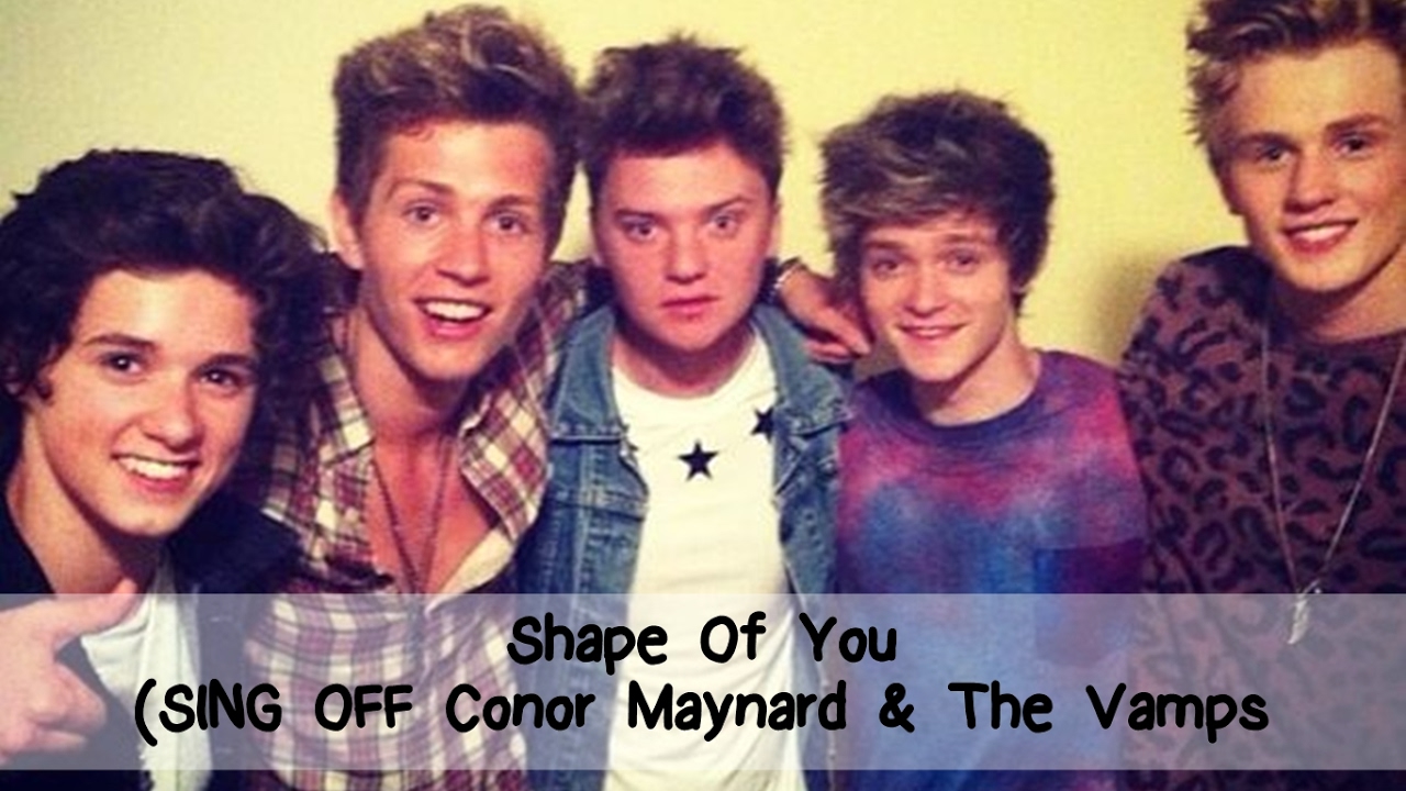 Shape Of You (SING OFF Conor Maynard & The Vamps) /Lyrics - YouTube