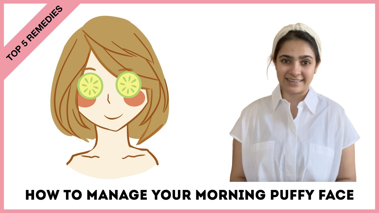 5 tips to manage a morning puffy face - YouTube