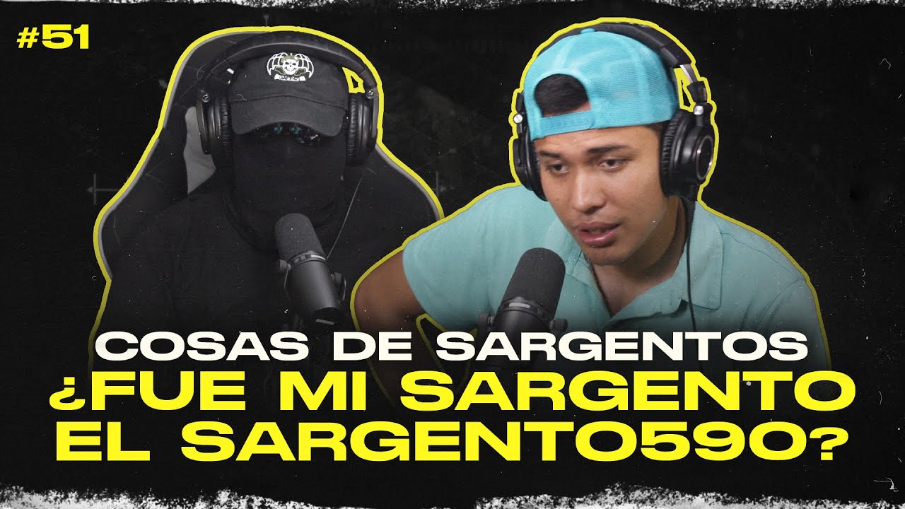 ¿el SARGENTO 590 fue mi SARGENTO? EXPERIENCIAS con los SARGENTOS que ...