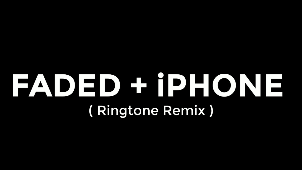 Alan Walker Faded + iPhone Ringtone (REMIX) - YouTube