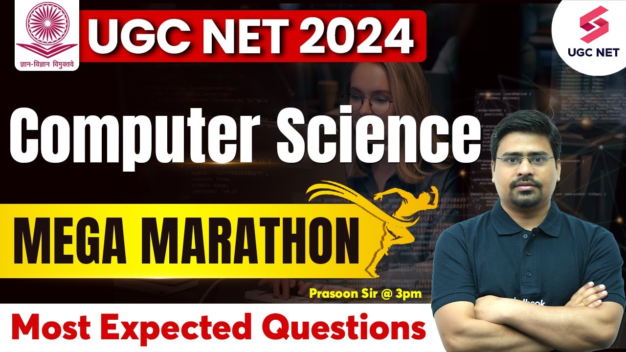 UGC NET 2024 Computer Science Preparation | Computer Science Mega Marathon | NTA NET | Prasoon ...