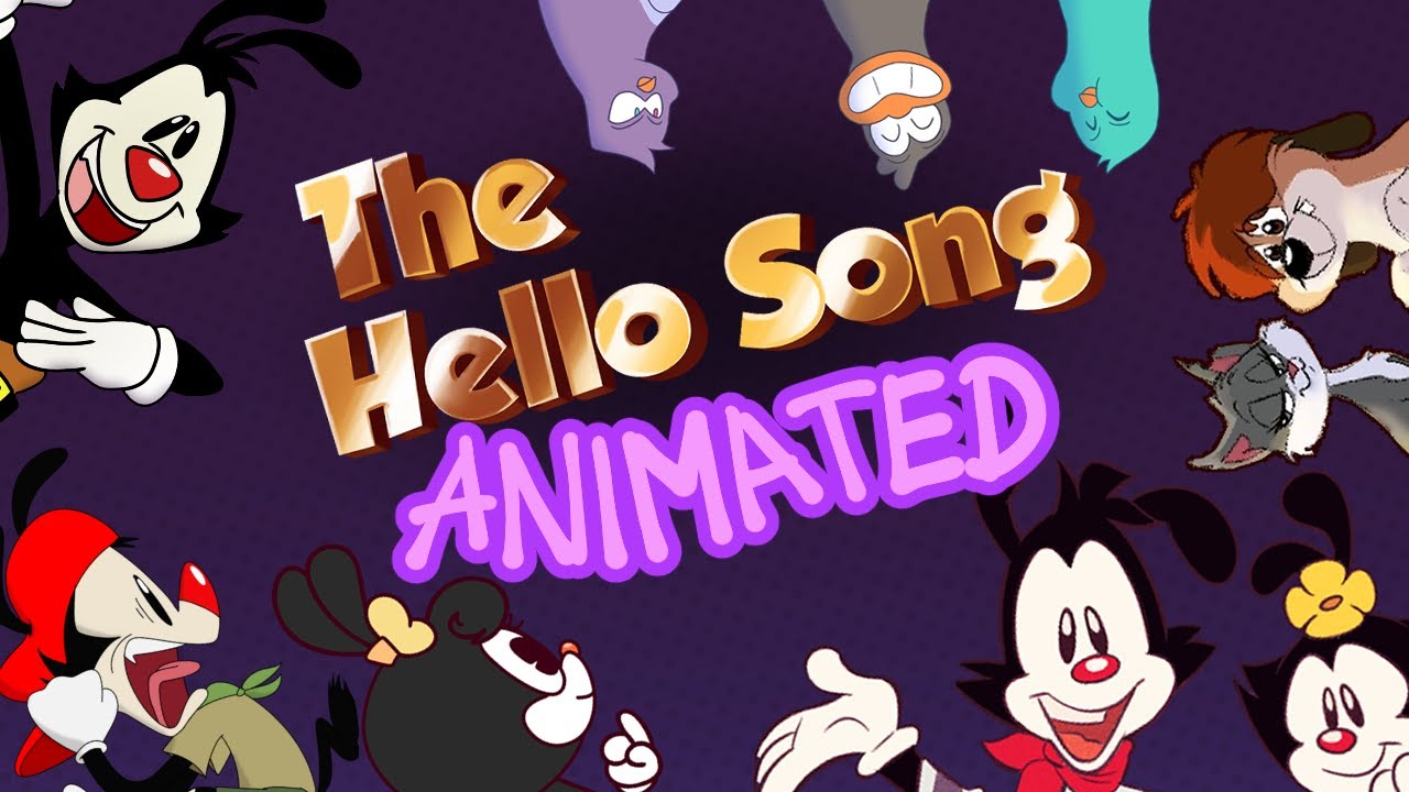 Hello Song Animated - Animaniacs Fan Collab - YouTube