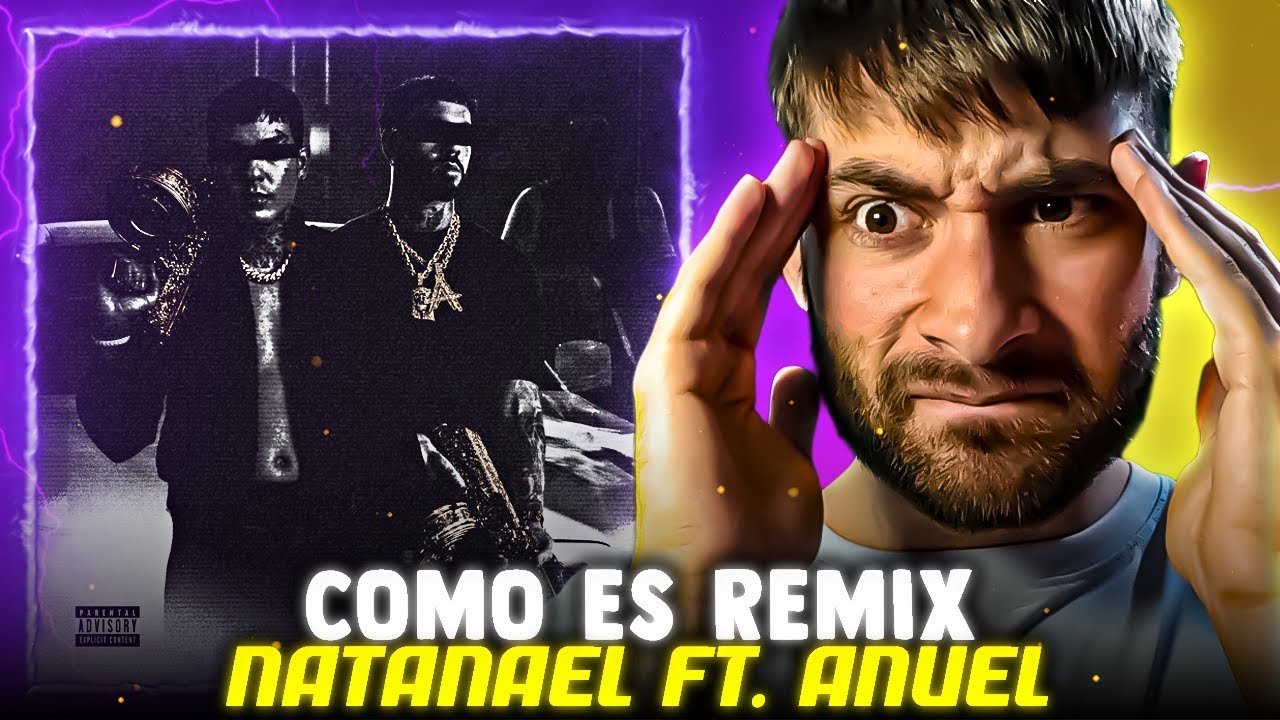 REACCION a COMO ES Remix de Natanael Cano y Anuel AA (Video Oficial ...