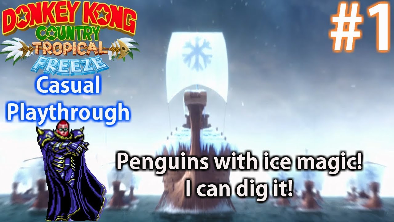 SNOMAD INVASION! | Donkey Kong Country Tropical Freeze (Wii U) #1 ...