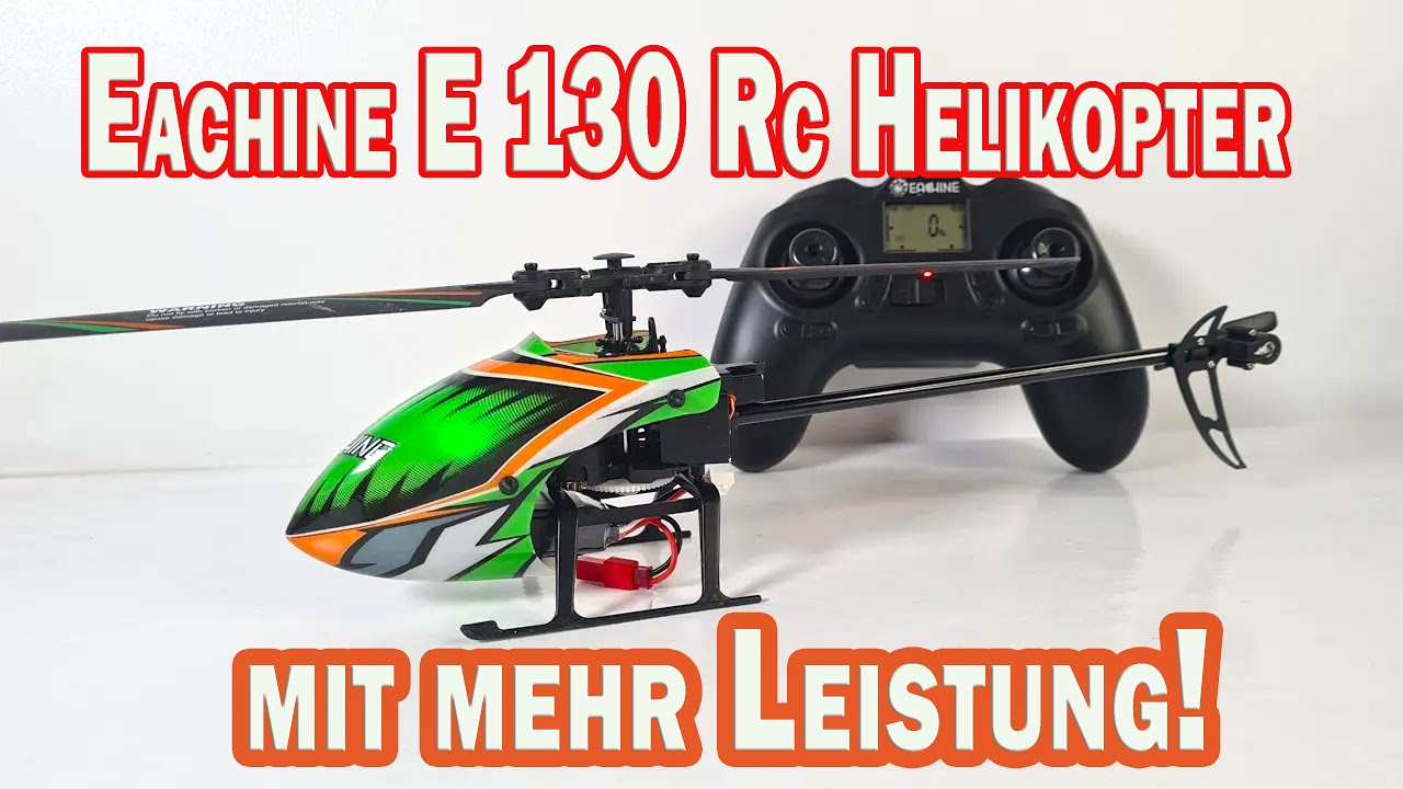 Der neue Eachine E130 Rc Helikopter RTF mit stärkerer Leistung by ...