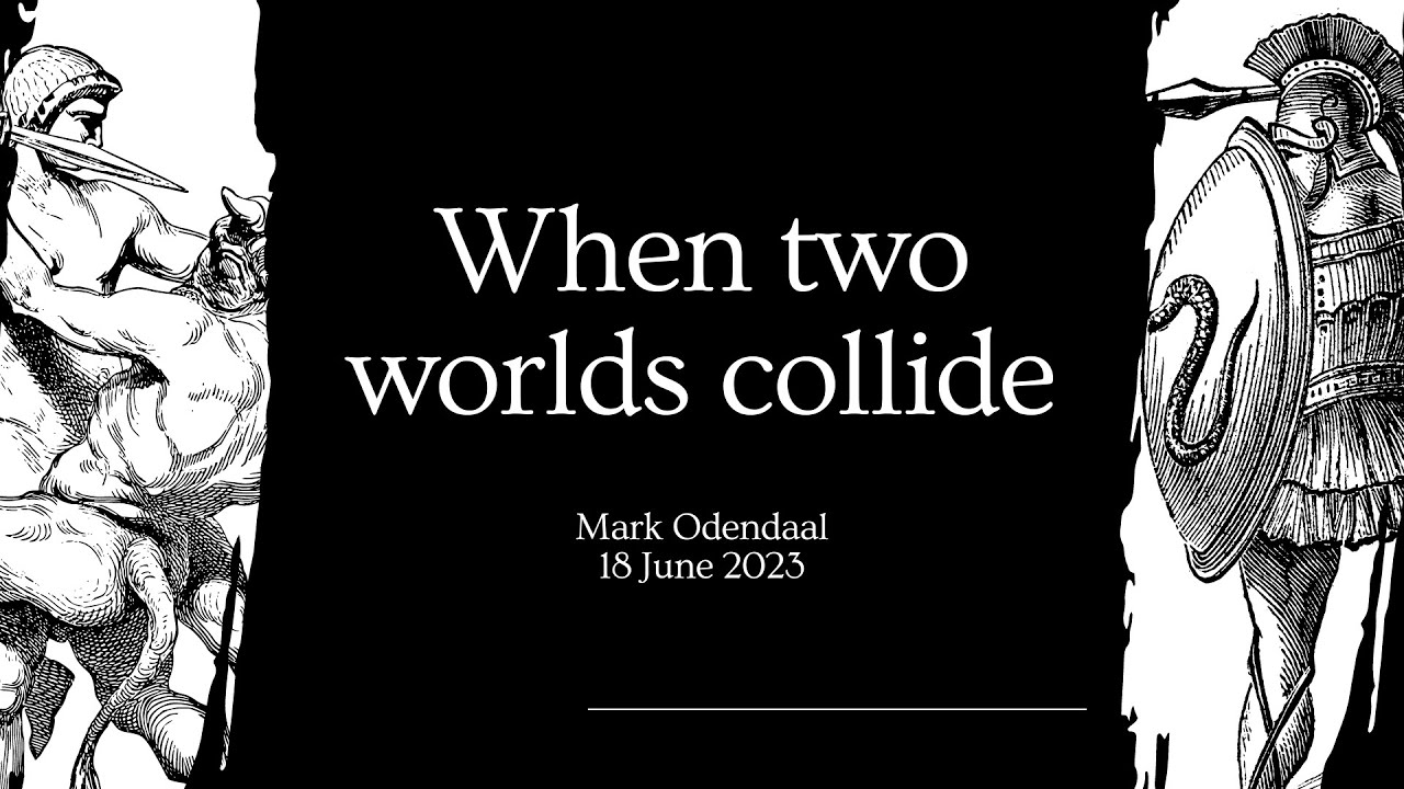 When two worlds collide (Mark Odendaal, 18 June 2023) - YouTube