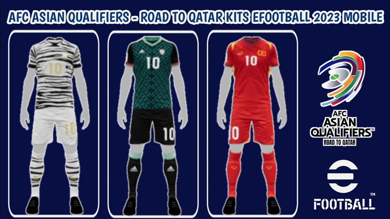 EFOOTBALL 2023 MOBILE KITS - AFC ASIAN QUALIFIERS ROAD TO QATAR - YouTube
