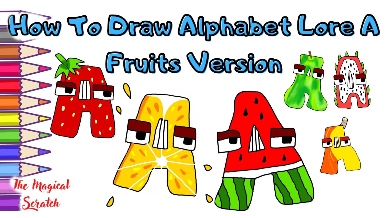 How To Draw Alphabet Lore A Fruits Version | Huruf A - YouTube