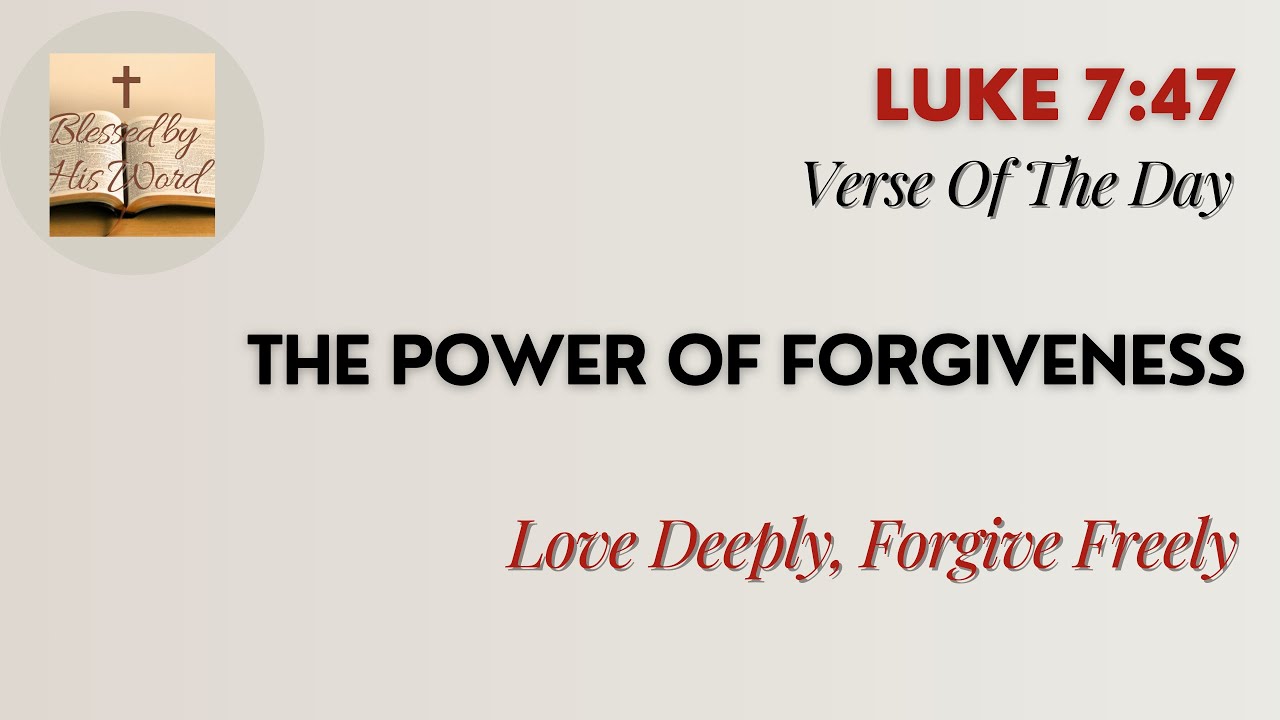 Verse Of The Day | Luke 7:47 | The Power Of Forgiveness | January 29 ...