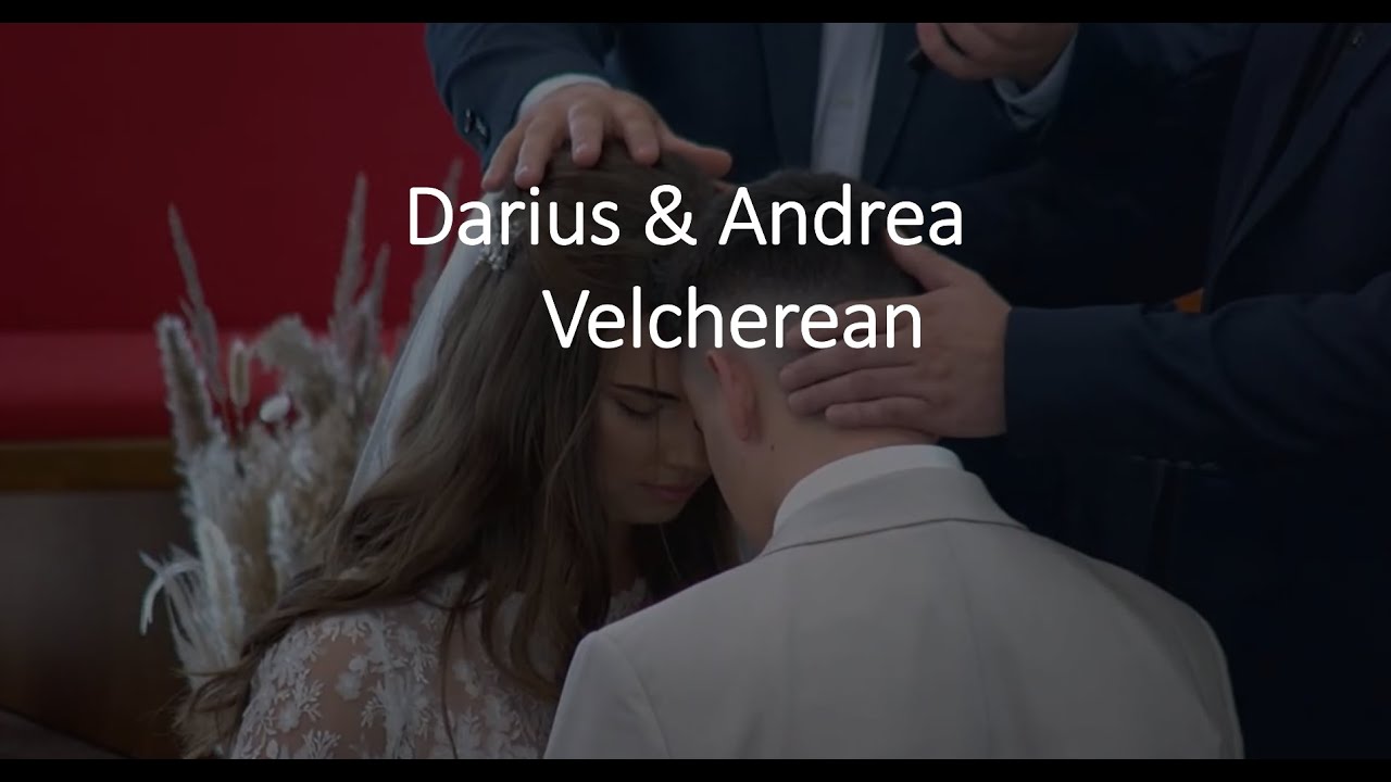 Nunta - Darius & Andrea Velcherean - YouTube