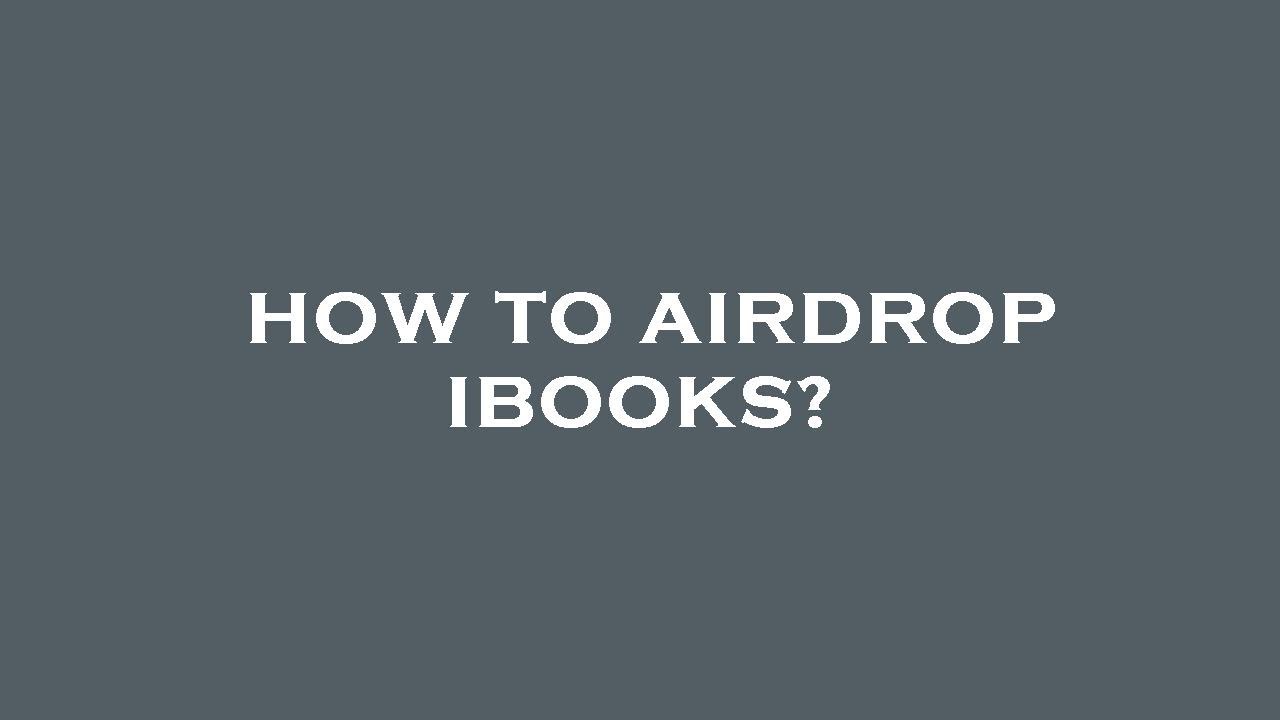How to airdrop ibooks? - YouTube