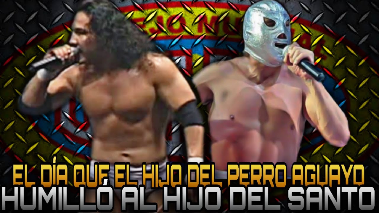 EL DÍA QUE EL HIJO DEL PERRO AGUAYO HUMILLÓ AL HIJO DEL SANTO - YouTube