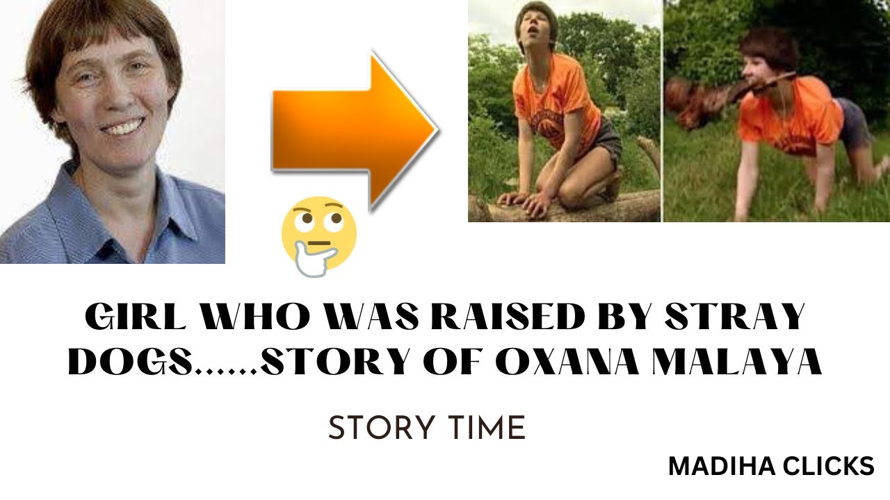 Girl who was Raised by Stray Dogs - Story of Oxana Malaya||STORY TIME ...