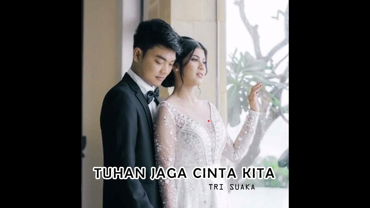 Tri suaka Feat Nabila Maharani - Tuhan Jaga Cinta Kita (offical music video) - YouTube