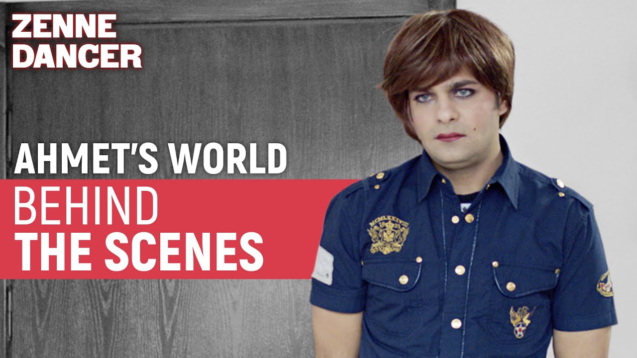 Zenne Dancer | Behind the Scenes: Ahmet's World (Ahmet'in Dünyası ...