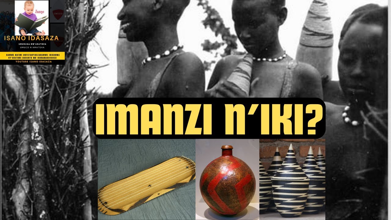 IBIKANYITO: IMANZI N'IKI?//IMANZI Z’UBWIZA// INKA Y'UBUMANZI (Rwandan ...