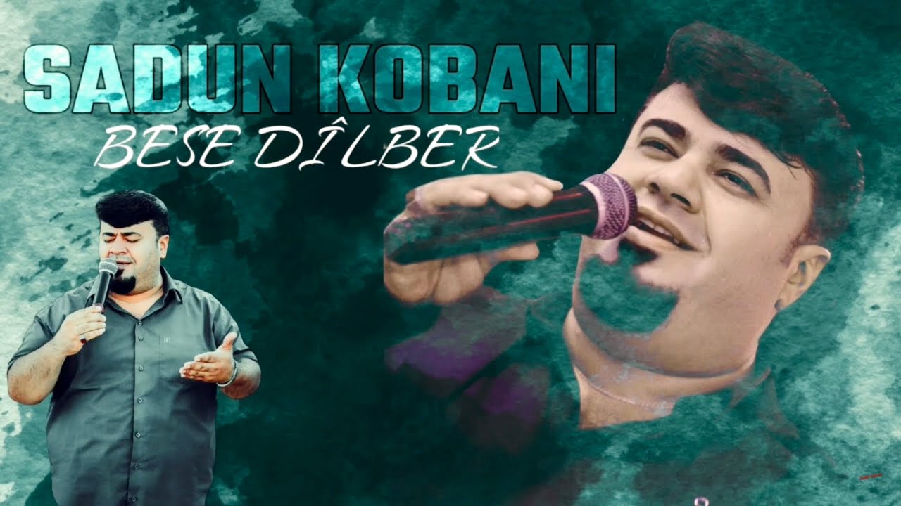 Sadun Kobani - Bese Dîlber - YouTube