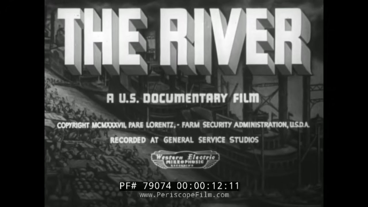 THE RIVER MISSISSIPPI RIVER 1938 DOCUMENTARY FILM PARE LORENTZ 79074 ...
