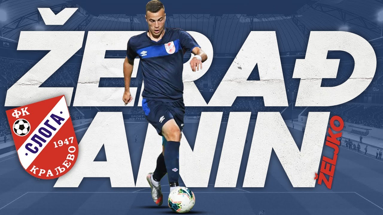 Željko Žerađanin FK Sloga Kraljevo Winger/Striker 20/21 Highlights ...