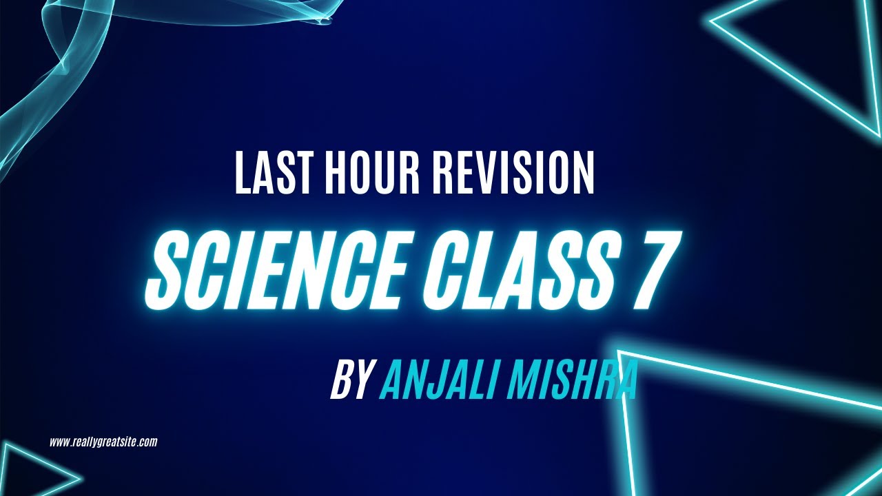 Science Revision | Final Revision | 7th STD | Anjali Mishra - YouTube