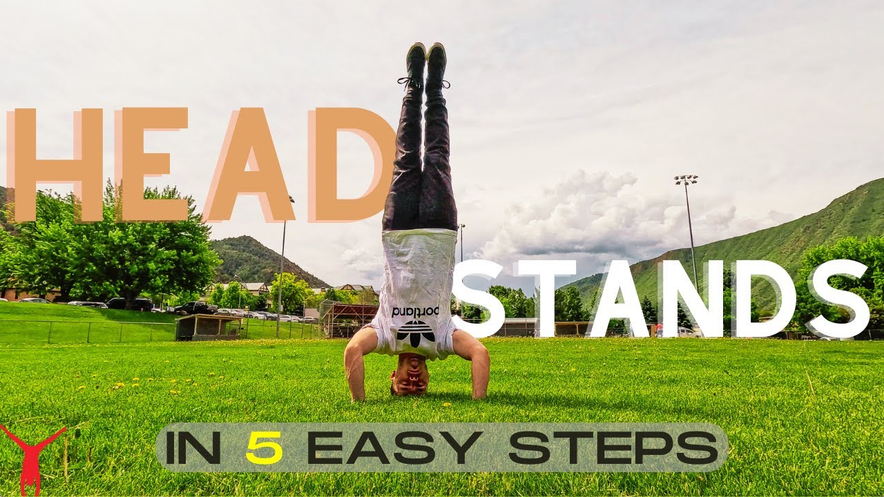 How To Do A HEAD STAND | In 5 Steps - YouTube