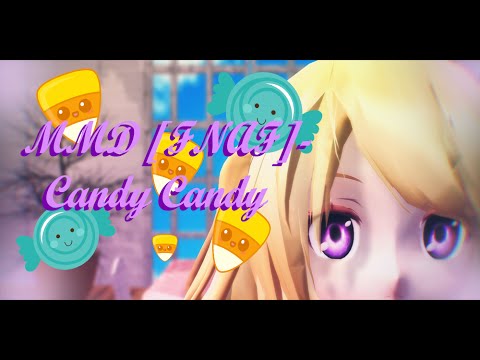 MMD [FNAF]-Candy Candy [Chica] - YouTube