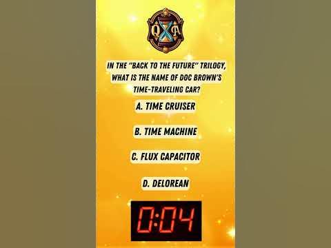 In the Back to the Future trilogy, what is the name of Doc Brown's time ...