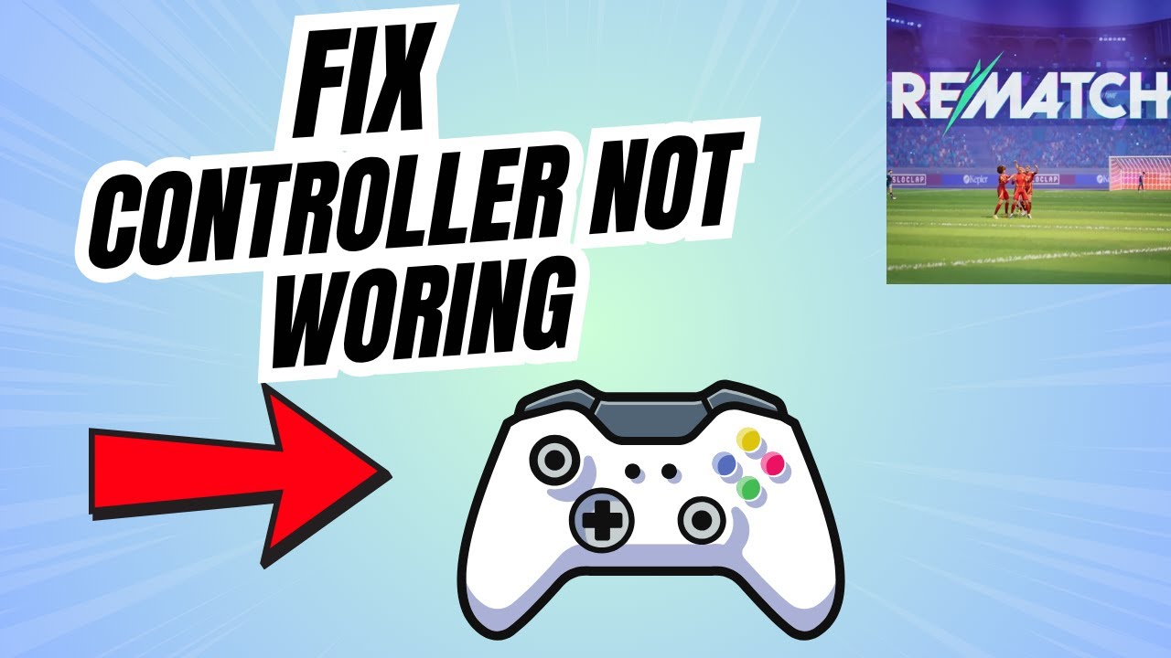 Fix Controller Not Working in REMATCH - YouTube
