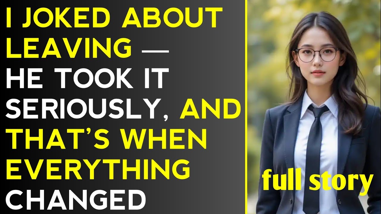I Joked About Leaving — He Took It Seriously, and That’s When ...