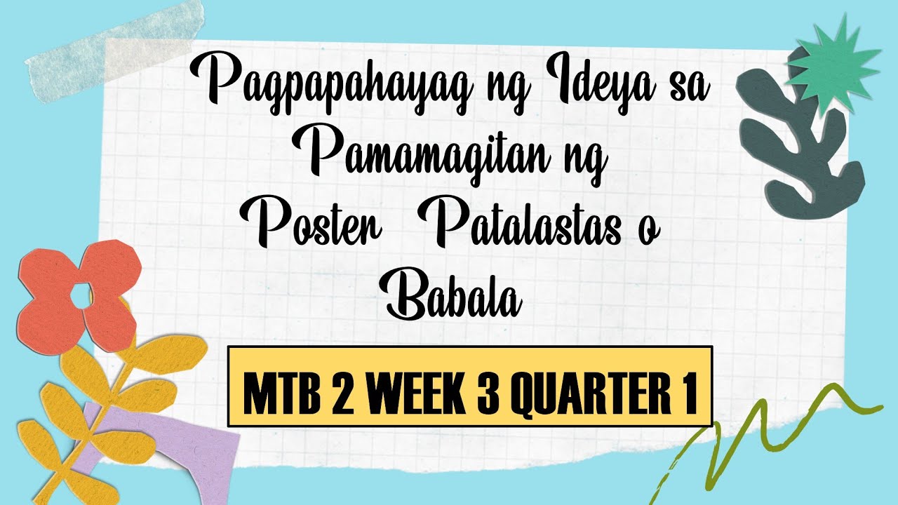Pagpapahayag ng Ideya sa Pamamagitan ng Poster, Patalastas o Babala MTB ...